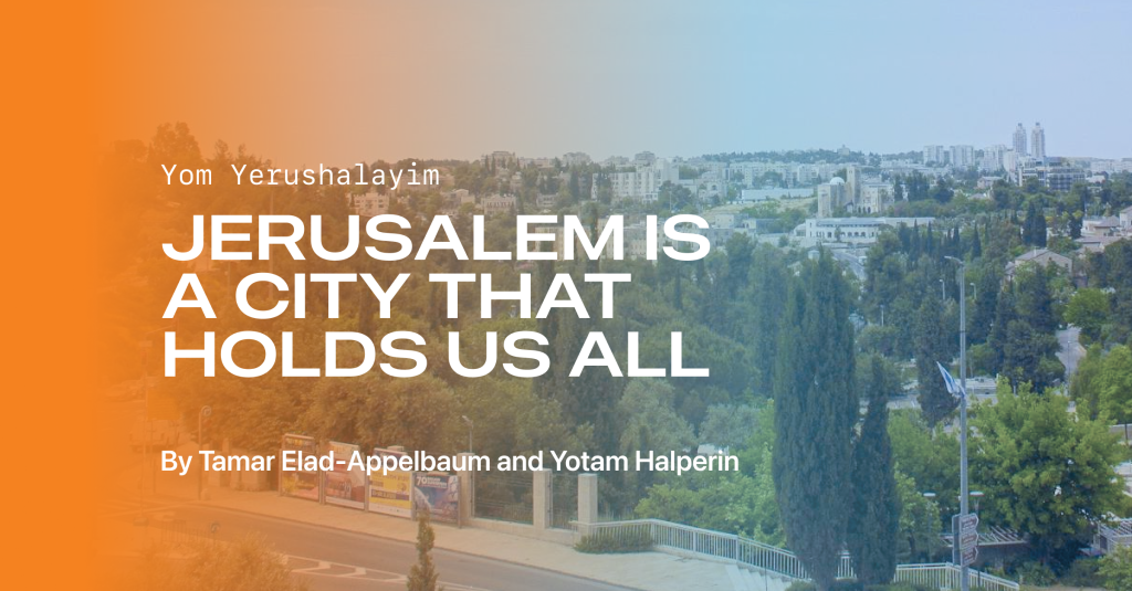 Yom Yerushalayim: Jerusalem Is a City That Holds Us All - Voice of the ...